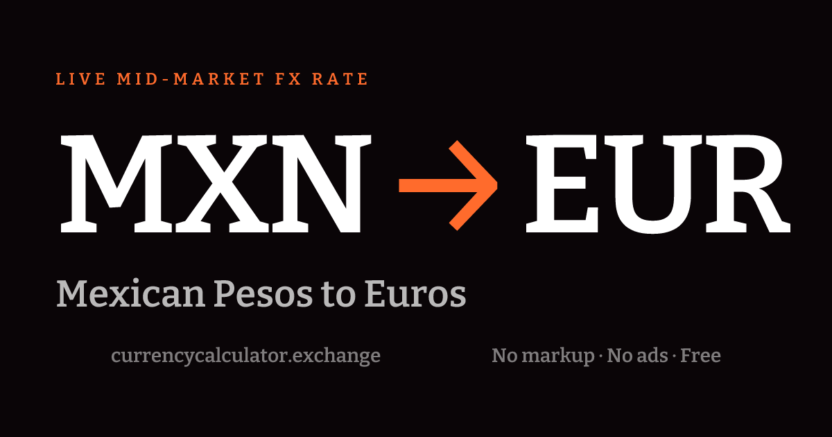MXN to EUR — Mexican Pesos to Euros Exchange Rate Today | Currency ...