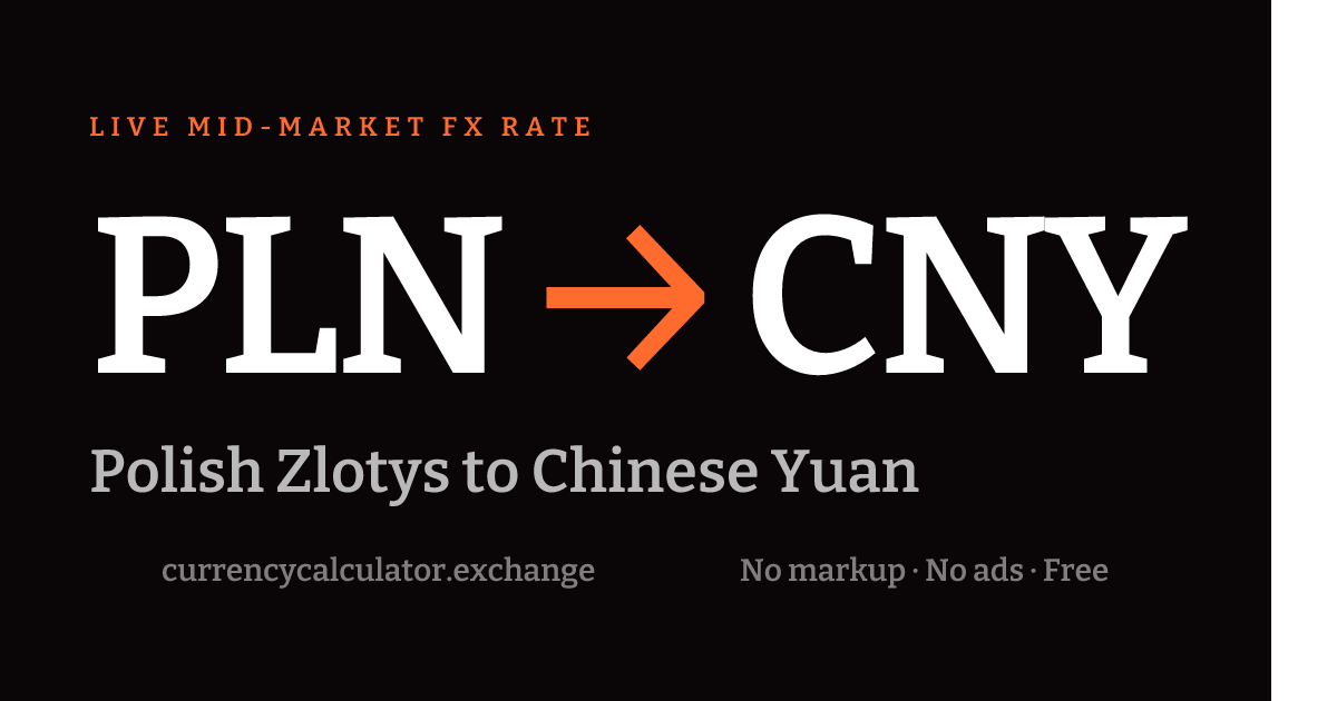 PLN to CNY — Polish Zlotys to Chinese Yuan Exchange Rate Today ...
