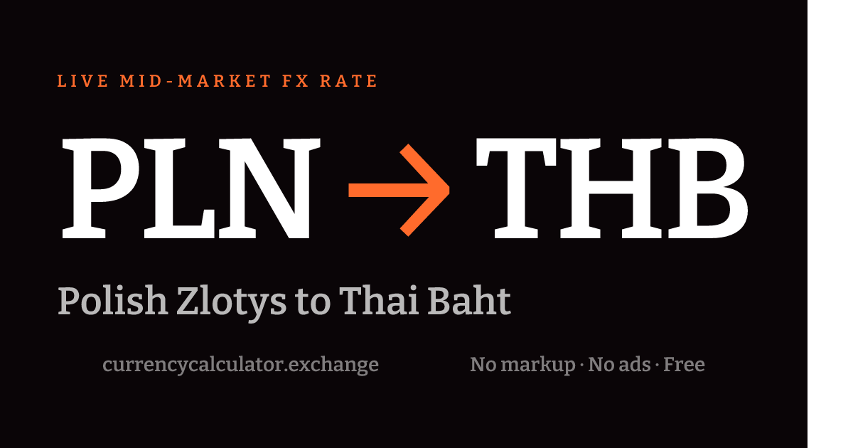PLN to THB — Polish Zlotys to Thai Baht Exchange Rate Today | Currency ...